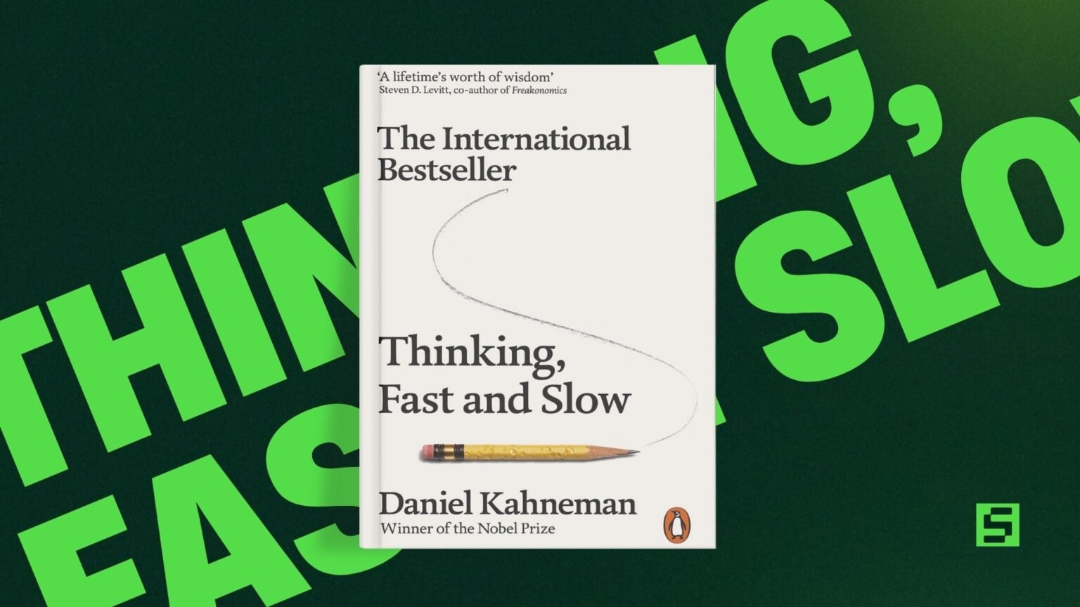 12 Lessons from Thinking, Fast and Slow You Need to Know